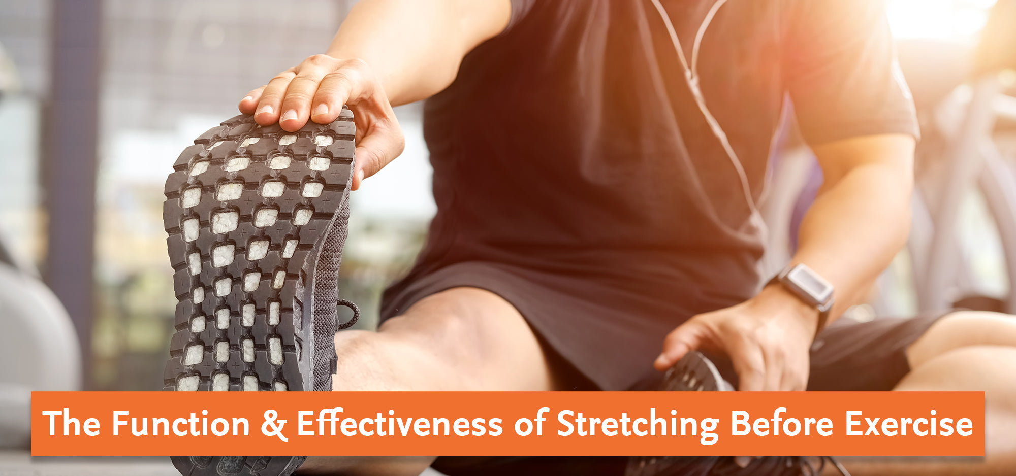 How Important is Stretching Before a Workout? – Musclesport®